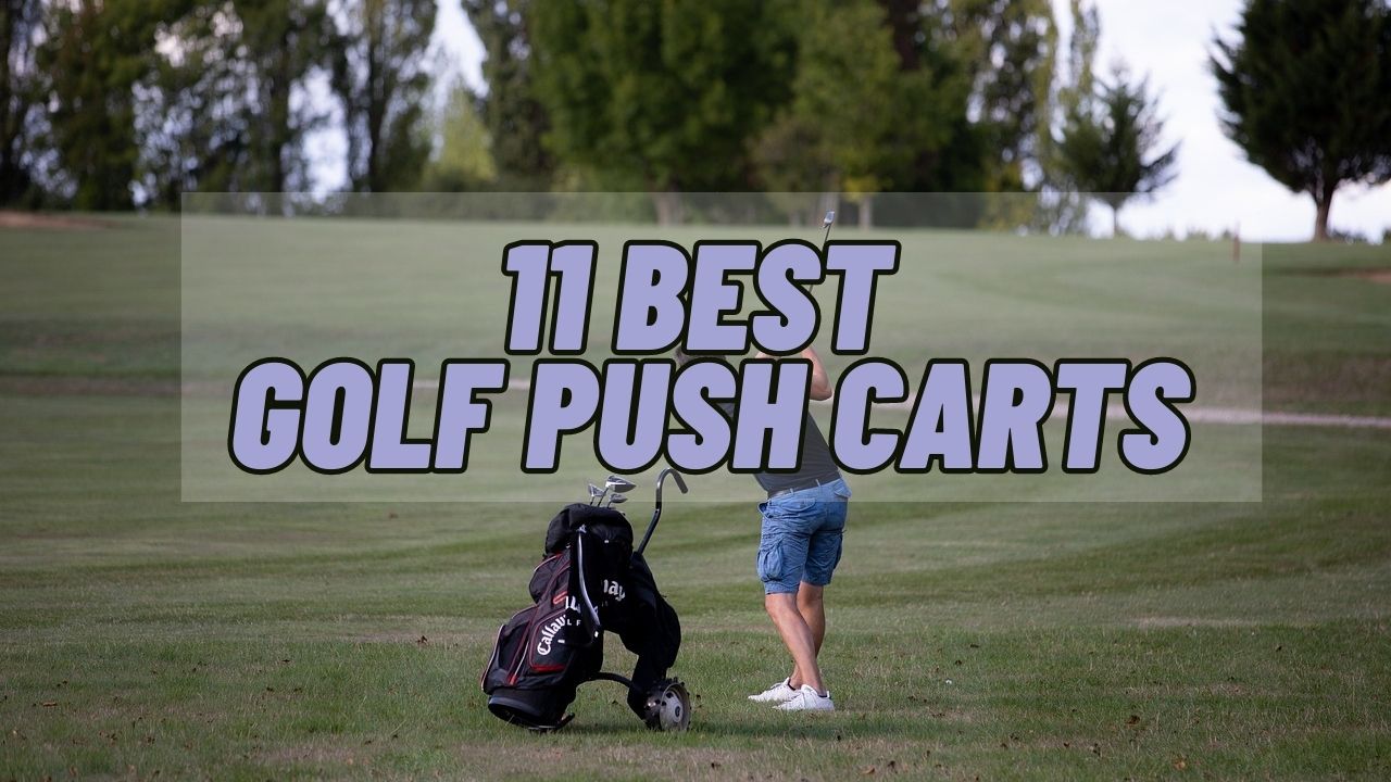 11 Best Golf Push Carts Review 2023 - Spygolfers.com